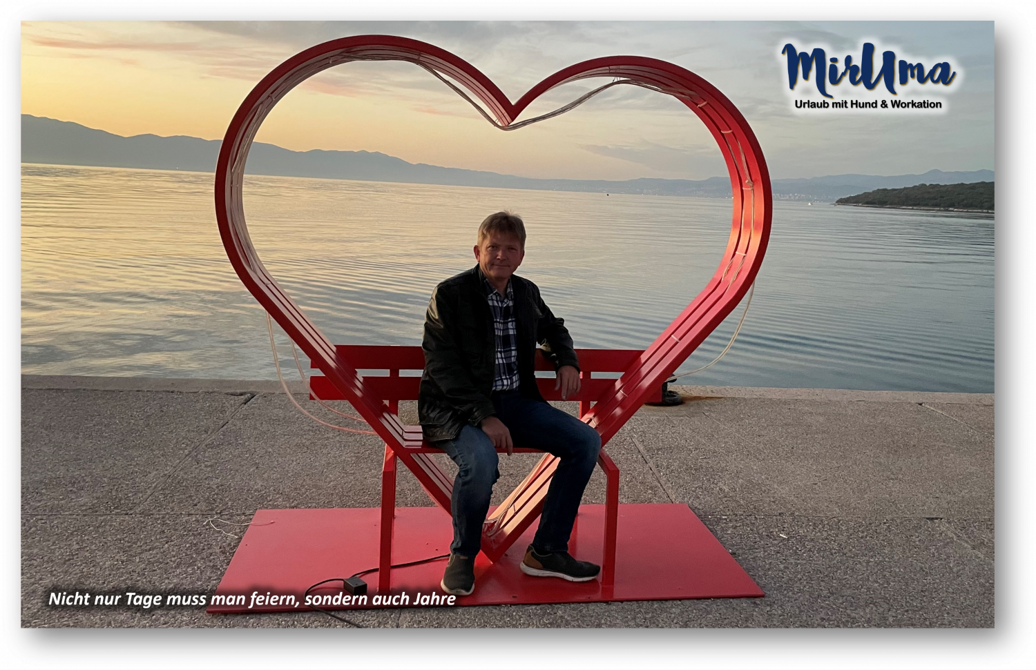 Nicht nur Tage muss man feiern, sondern auch Jahre – MirUma – Urlaub ...